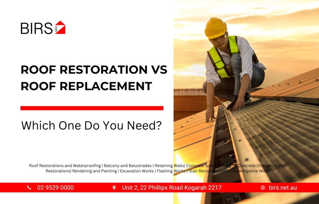 Roof Restoration vs Roof Replacement: Which One Do You Need?